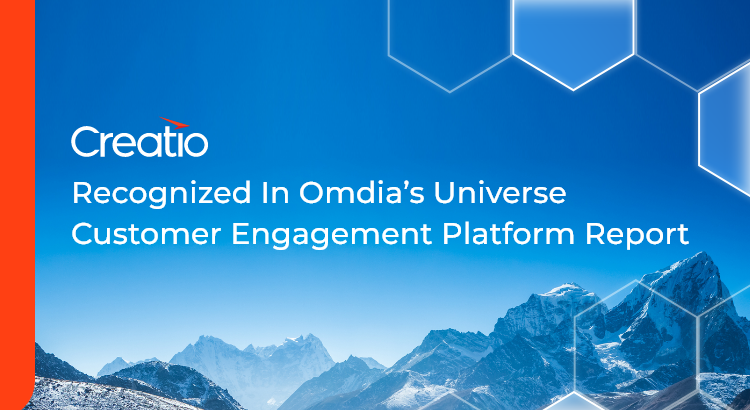 Creatio Recognized in Omdia’s Universe Customer Engagement Platform Report | Community Creatio